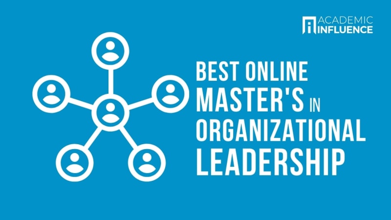 Best Online Master’s in Organizational Leadership | Academic Influence