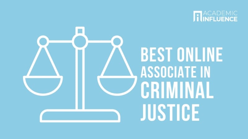 Best Online Associate in Criminal Justice | Academic Influence