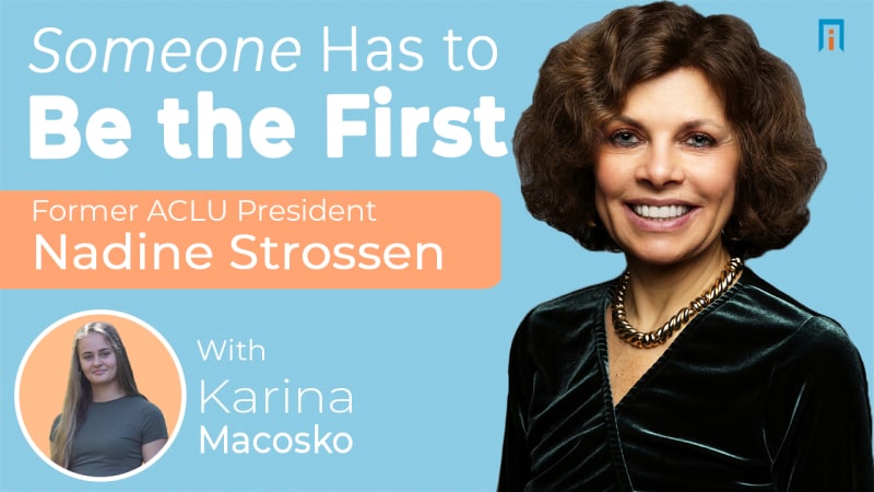 Someone has to be the first | Interview with Dr. Nadine Strossen ...