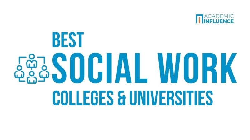 Best Colleges and Universities for Social Work Degrees | Academic Influence
