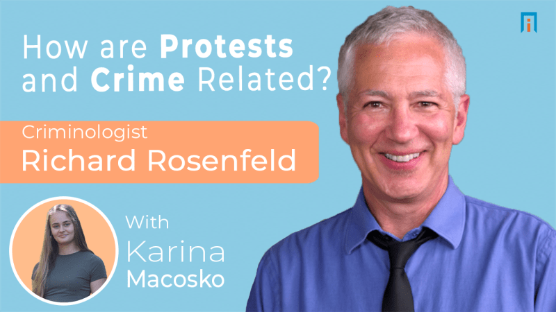 How are Protests and Crime Related? | Interview with Dr. Richard ...