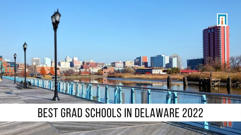 Best Grad Schools in Delaware 2024 | Academic Influence