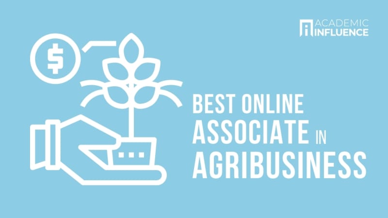 Best Online Associate in Agribusiness Degree Programs | Academic Influence