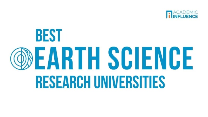 Best Research Universities for Earth Sciences Degrees | Academic Influence