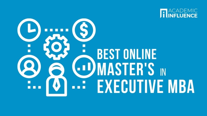 Best Online Master’s in Executive MBA | Academic Influence