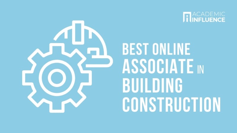 Best Online Associate in Building and Construction Degree Programs ...